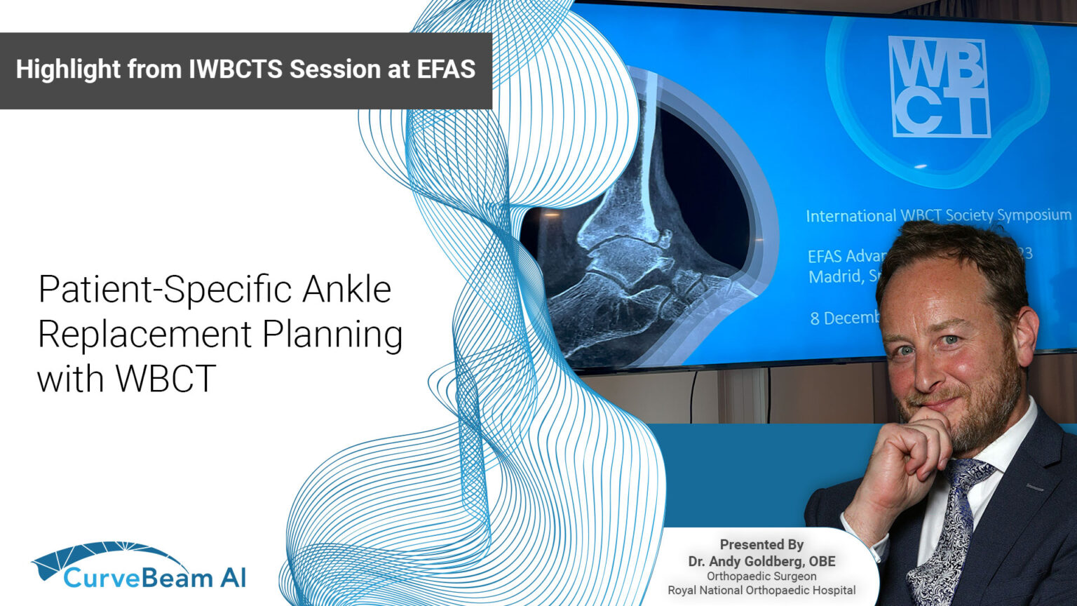 Planning Ankle Replacements using WBCT Seminar at EFAS - CurveBeam AI